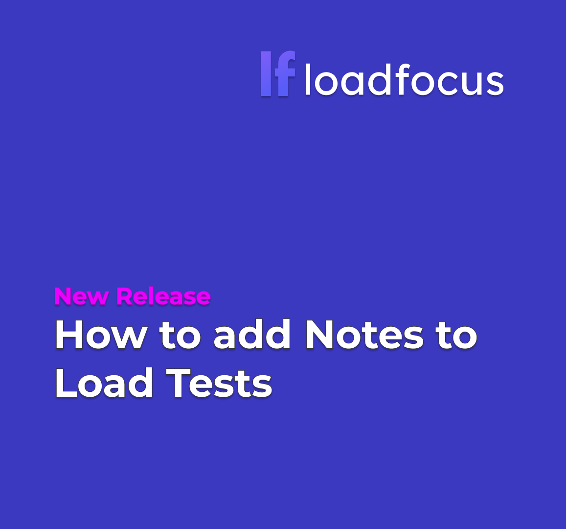How to Add Notes to your Load Test Results